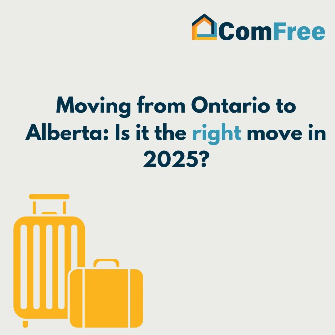 Moving from Ontario to Alberta: Is It the Right Move in 2025? - ComFree ...